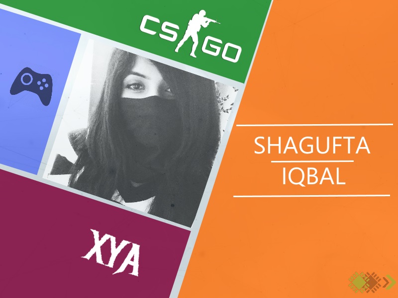 Meet Shagufta Iqbal a.k.a 'Xya': A Gaming Freak